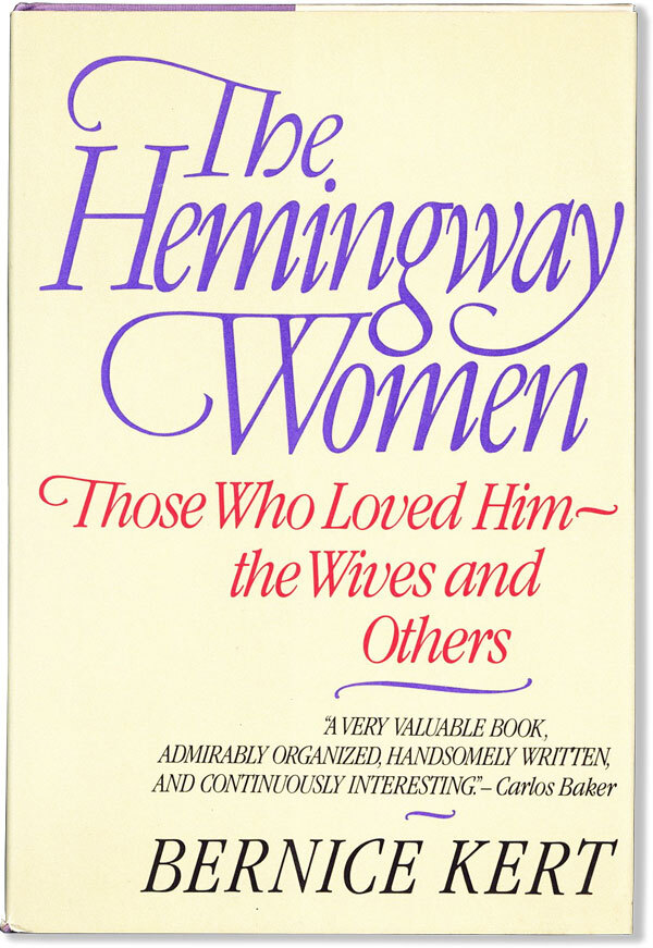 The Hemingway Women: Those Who Loved Him—the Wives and Others | Bernice ...