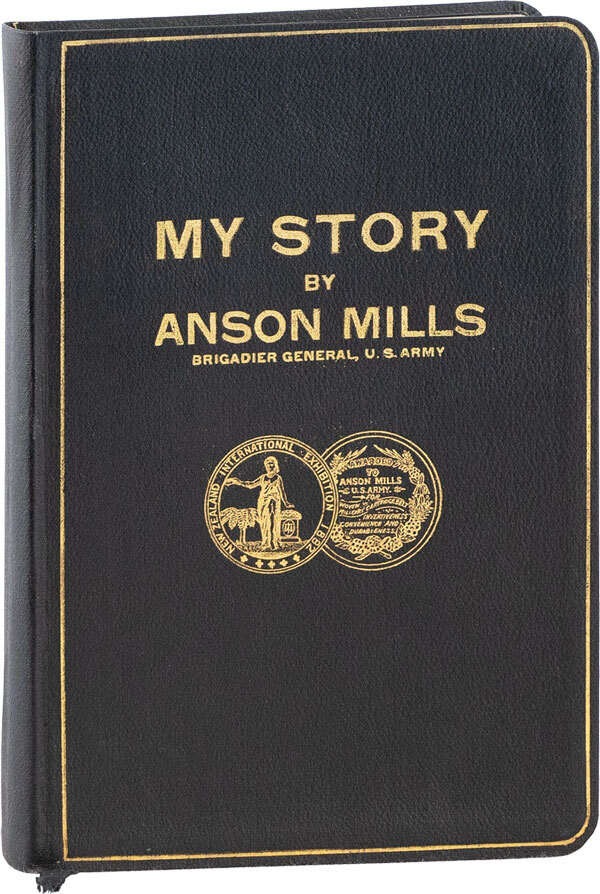 My Story by Anson Mills, Brigadier General, U.S.A. | Anson MILLS, ed ...